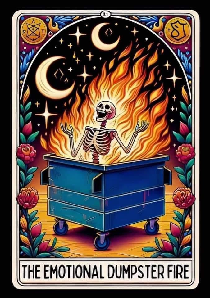 Tarot Emtional dumpster fire – Wealthy Creations